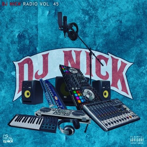 DJ Nick Radio 45 - DJ Nick - stream and download